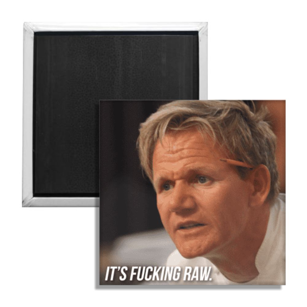 Gordon Ramsay "F--king Raw" Fridge Magnet – Shady Front