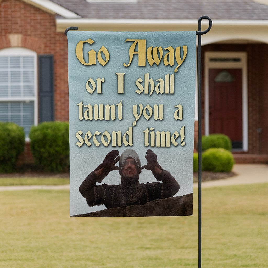 Go Away or I Shall Taunt You Garden Flag – Shady Front