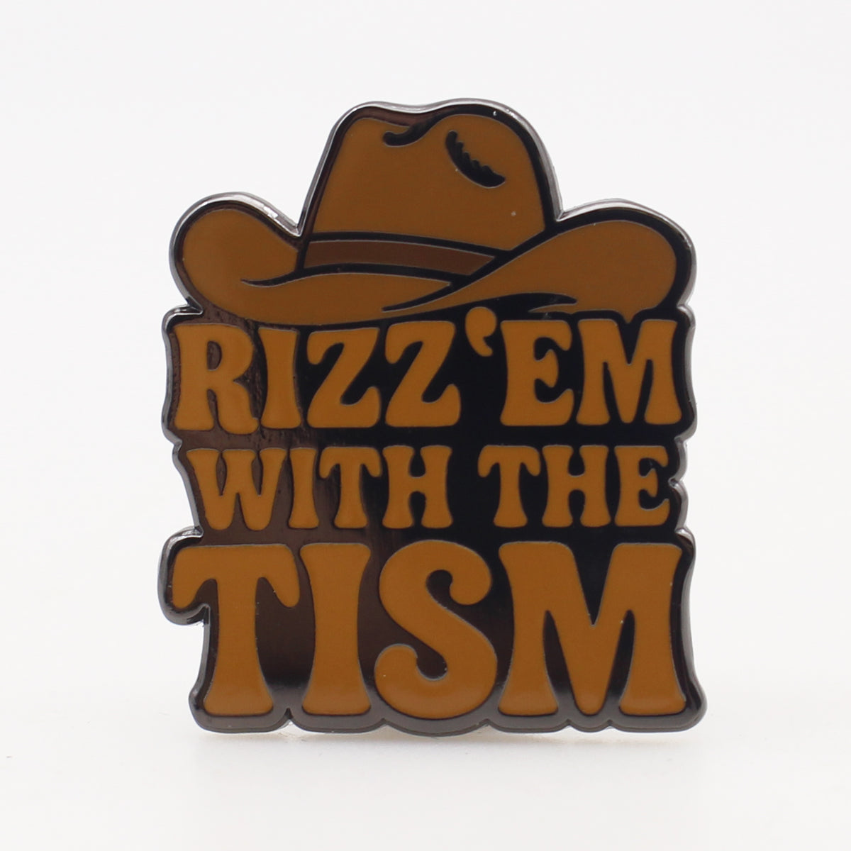 Rizz 'Em With the Tism Enamel – Shady Front